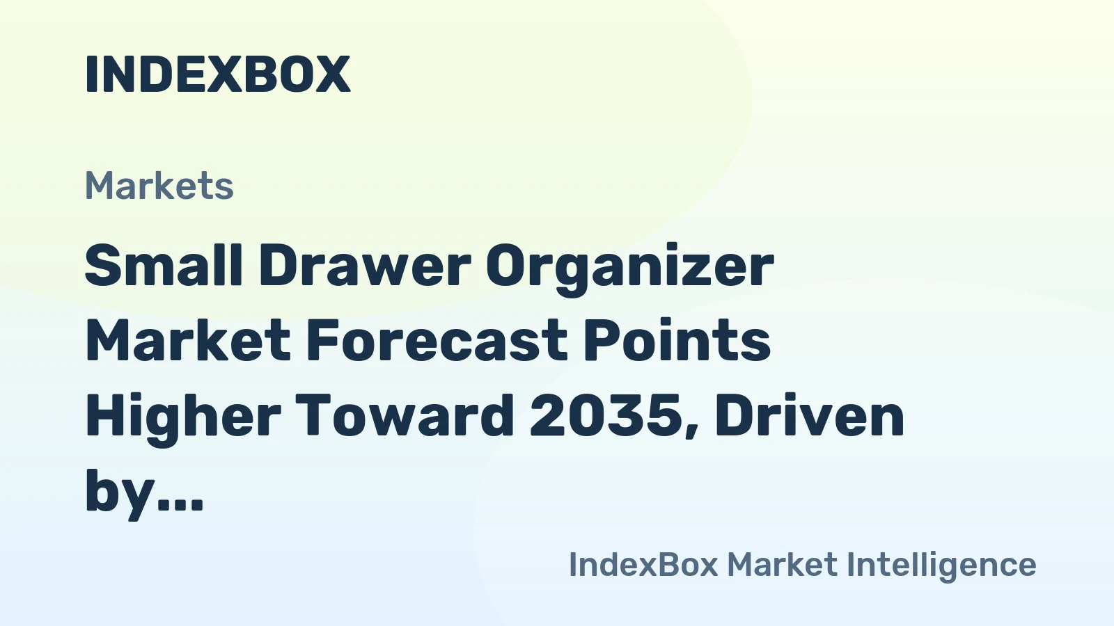 Small Drawer Organizer Market Forecast Points Higher Toward 2035, Driven by Home Organization Trends