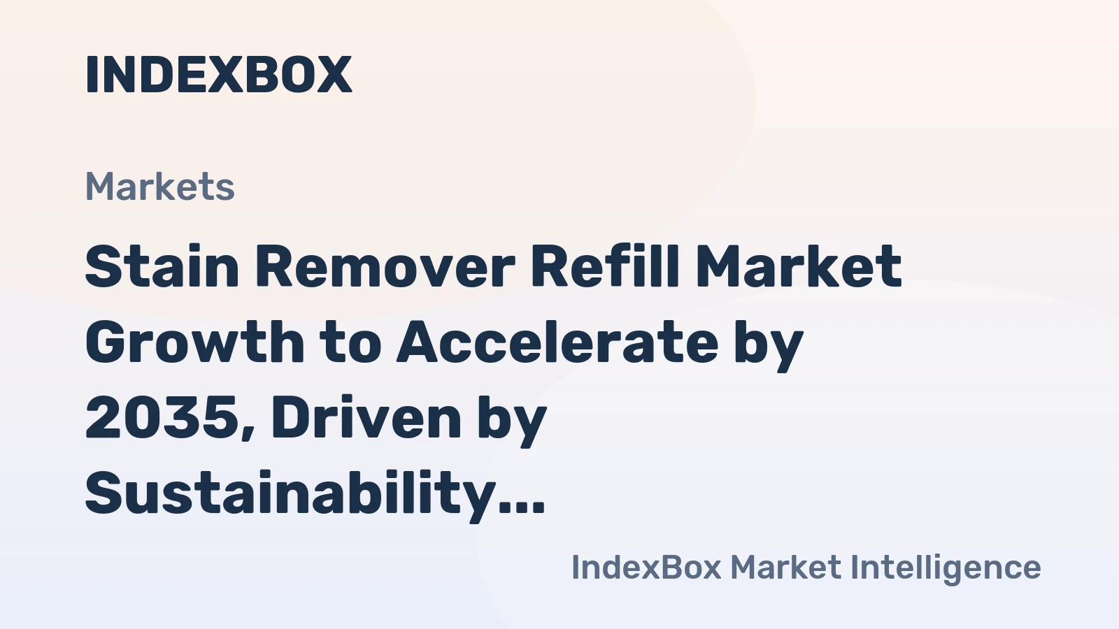 Stain Remover Refill Market Growth to Accelerate by 2035, Driven by Sustainability and E-Commerce Expansion