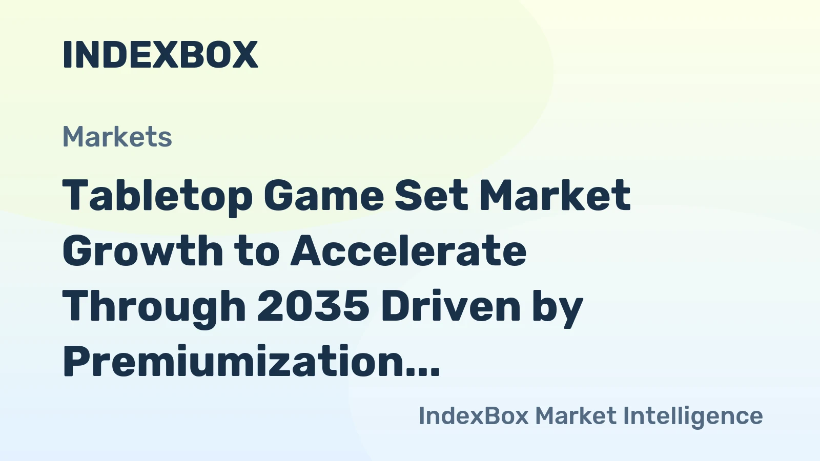 Tabletop Game Set Market Growth to Accelerate Through 2035 Driven by Premiumization and Community-Led Demand