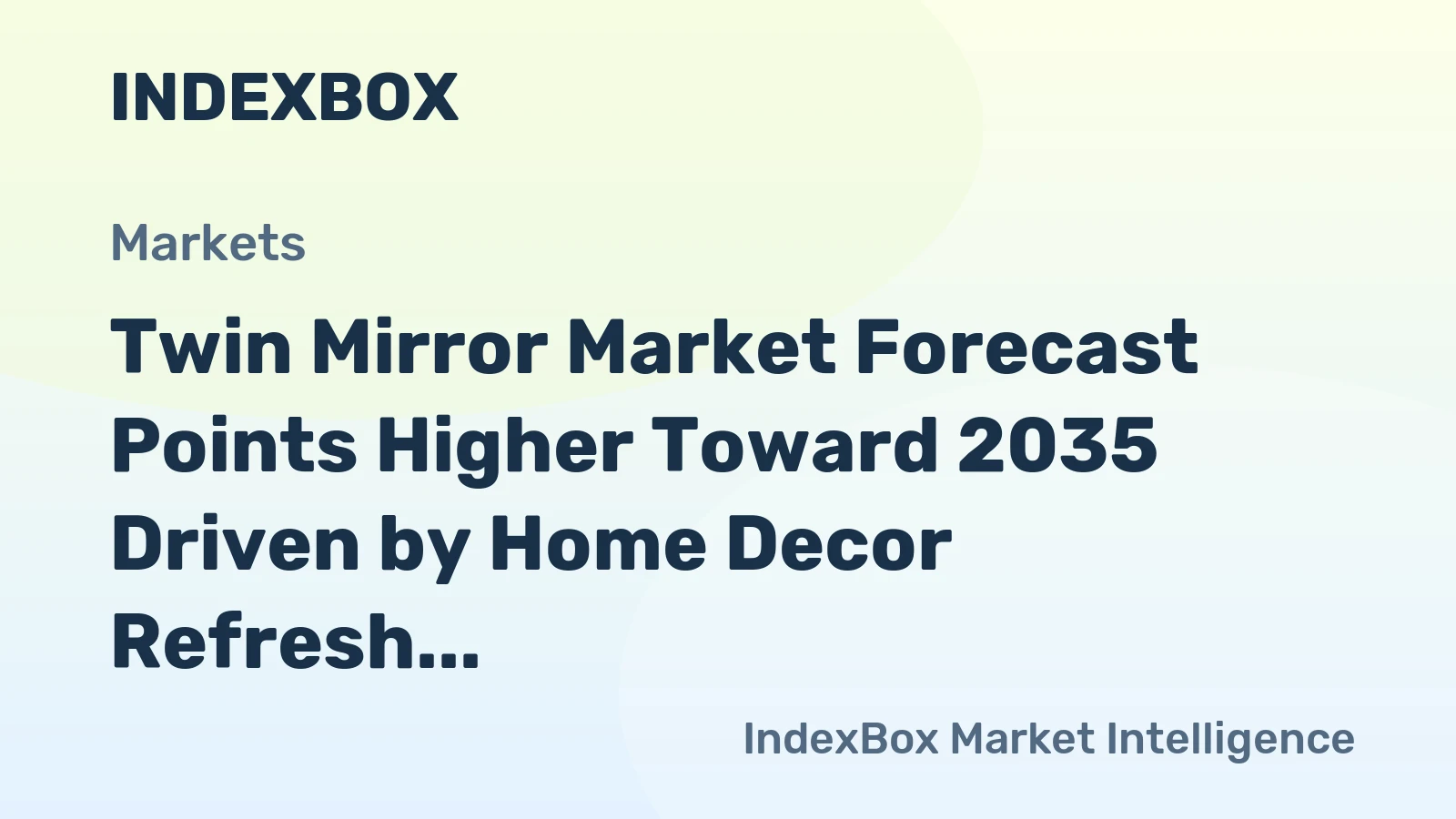 Twin Mirror Market Forecast Points Higher Toward 2035 Driven by Home Decor Refresh Cycles and Premiumization
