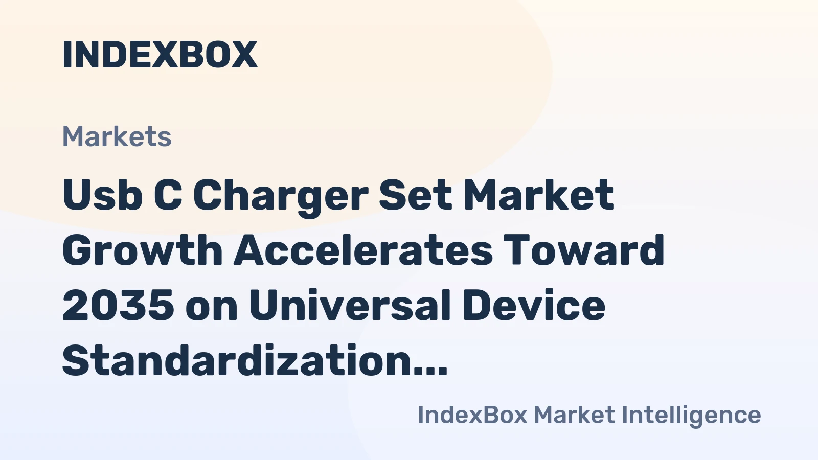 Usb C Charger Set Market Growth Accelerates Toward 2035 on Universal Device Standardization and Premium Brand Migration