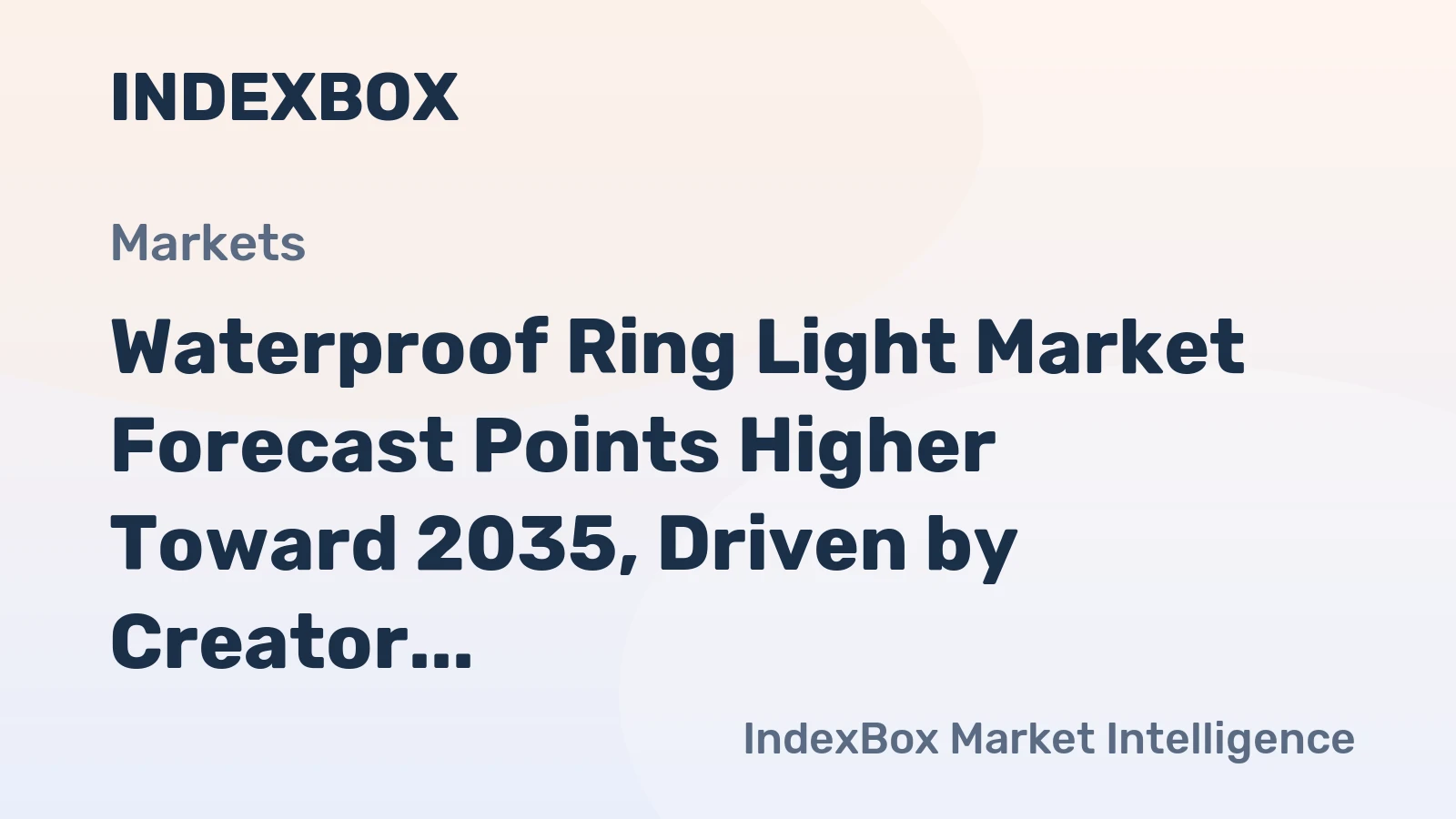 Waterproof Ring Light Market Forecast Points Higher Toward 2035, Driven by Creator Economy Expansion