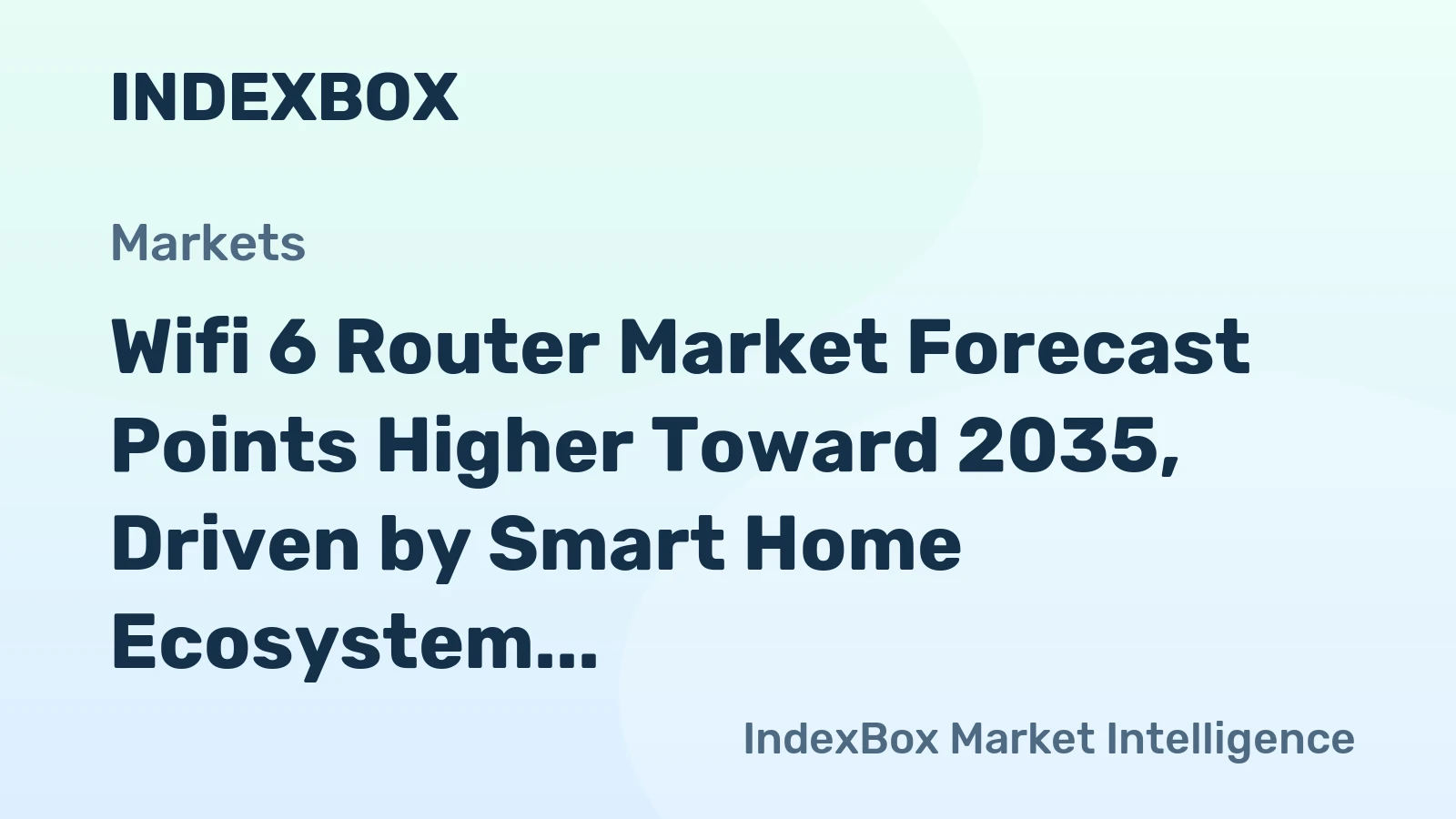 Wifi 6 Router Market Forecast Points Higher Toward 2035, Driven by Smart Home Ecosystem Expansion