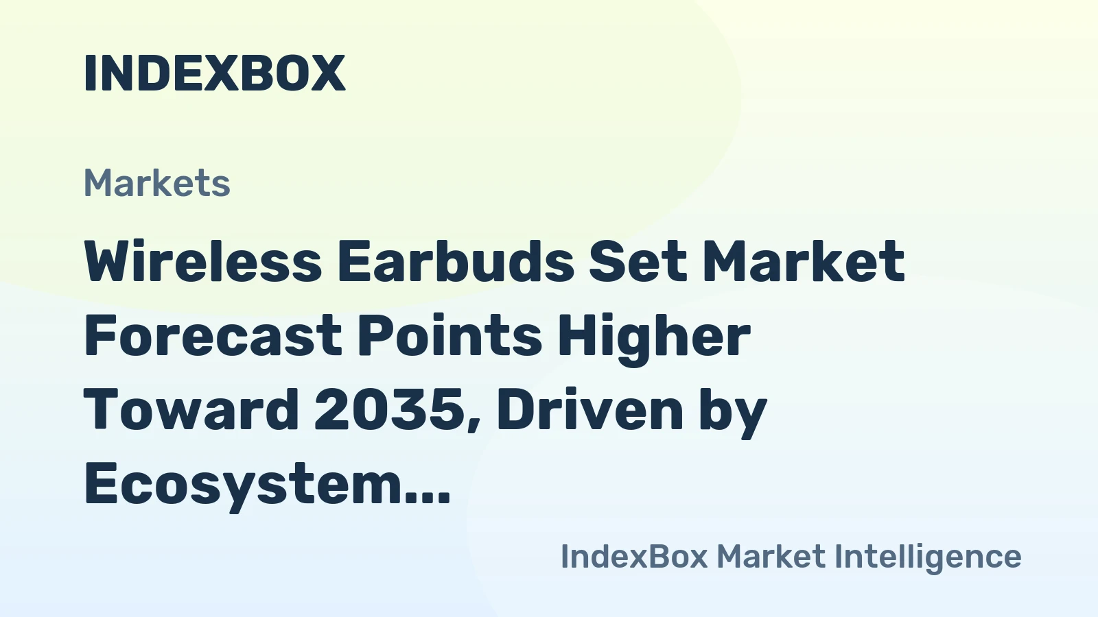 Wireless Earbuds Set Market Forecast Points Higher Toward 2035, Driven by Ecosystem Integration