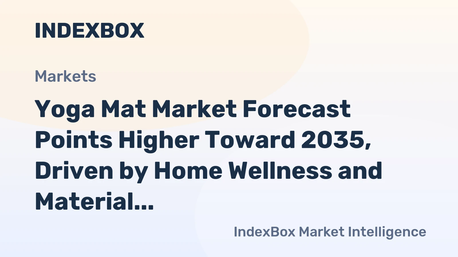 Yoga Mat Market Forecast Points Higher Toward 2035, Driven by Home Wellness and Material Innovation