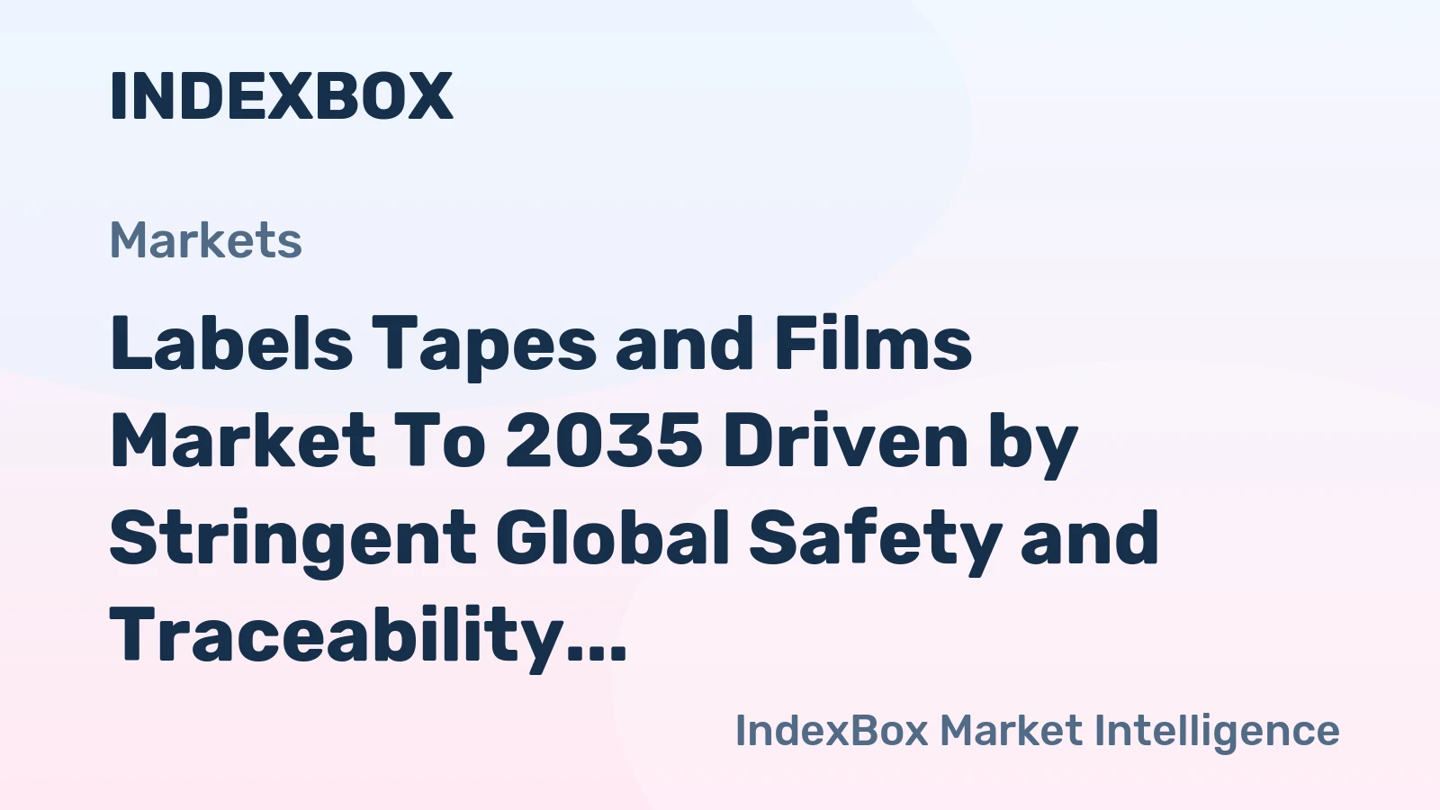 Labels Tapes and Films Market to 2035 Driven by Stringent Global Safety and Traceability Regulations
