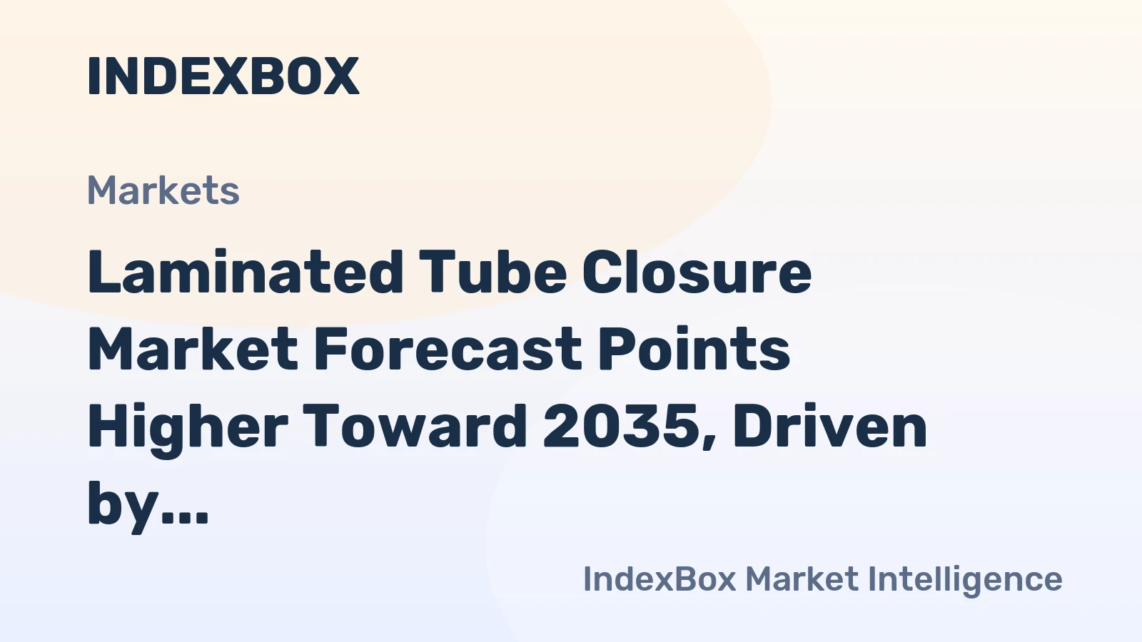 Laminated Tube Closure Market Forecast Points Higher Toward 2035, Driven by Premiumization in Personal Care