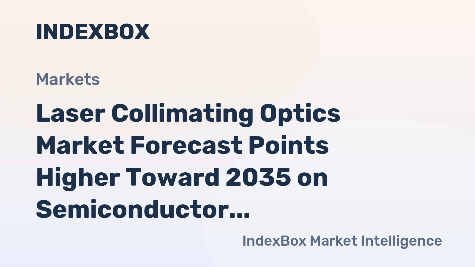 Laser Collimating Optics Market Forecast Points Higher Toward 2035 on Semiconductor and Industrial Automation Demand