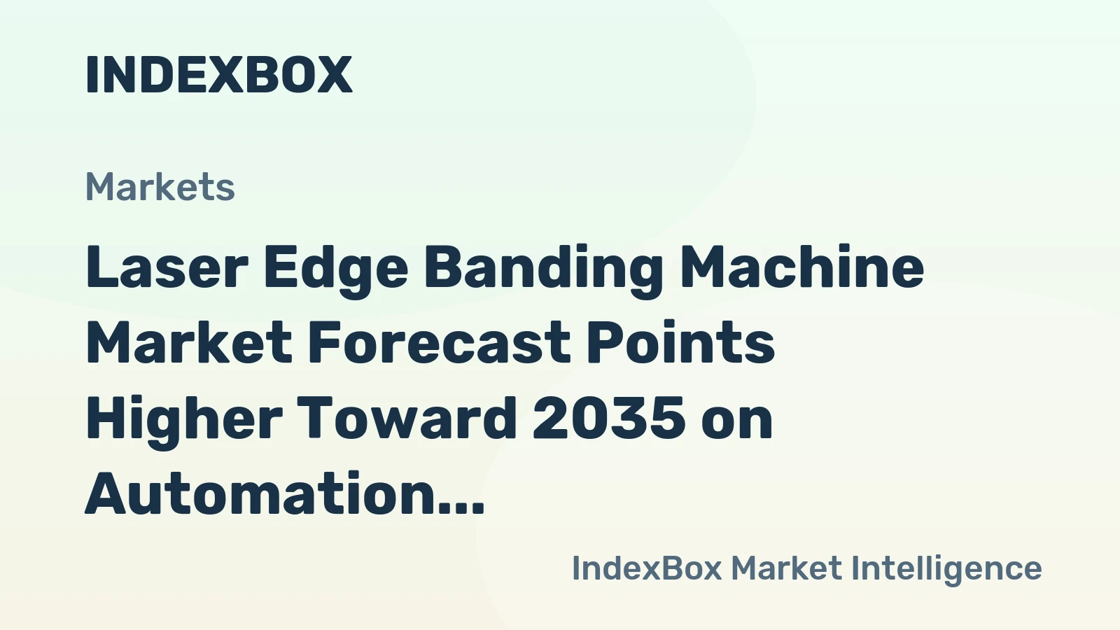 Laser Edge Banding Machine Market Forecast Points Higher Toward 2035 on Automation Demand