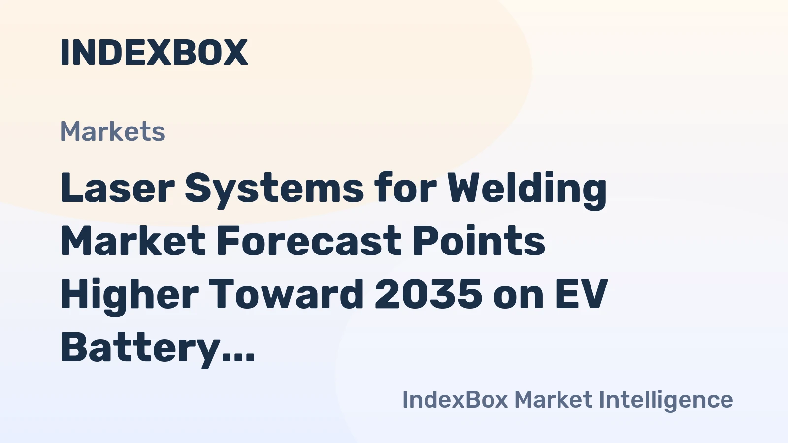 Laser Systems for Welding Market Forecast Points Higher Toward 2035 on EV Battery Gigafactory Expansion