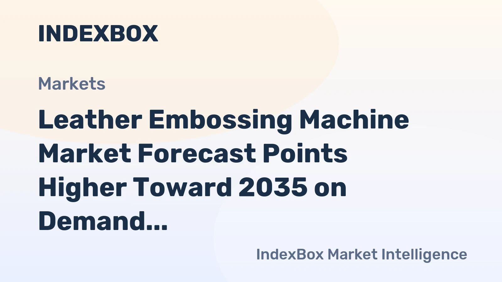Leather Embossing Machine Market Forecast Points Higher Toward 2035 on Demand for Premium Finishes