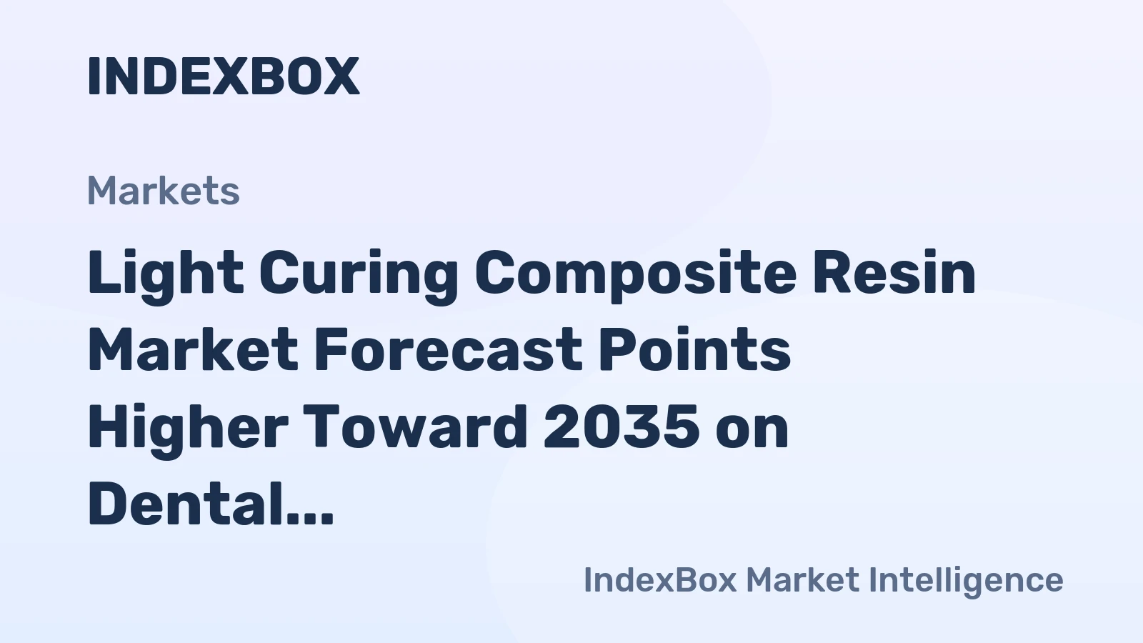 Light Curing Composite Resin Market Forecast Points Higher Toward 2035 on Dental and 3D Printing Demand