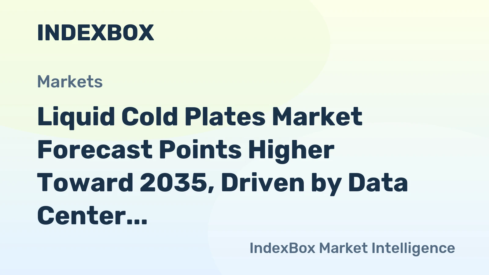 Liquid Cold Plates Market Forecast Points Higher Toward 2035, Driven by Data Center Density Demands