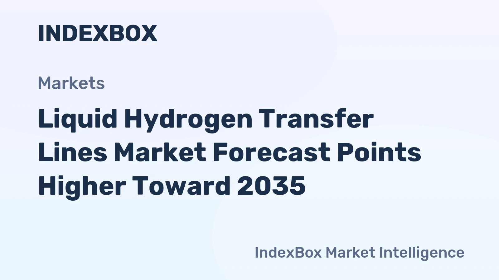 Liquid Hydrogen Transfer Lines Market Forecast Points Higher Toward 2035, Driven by Global Hydrogen Infrastructure Expansion