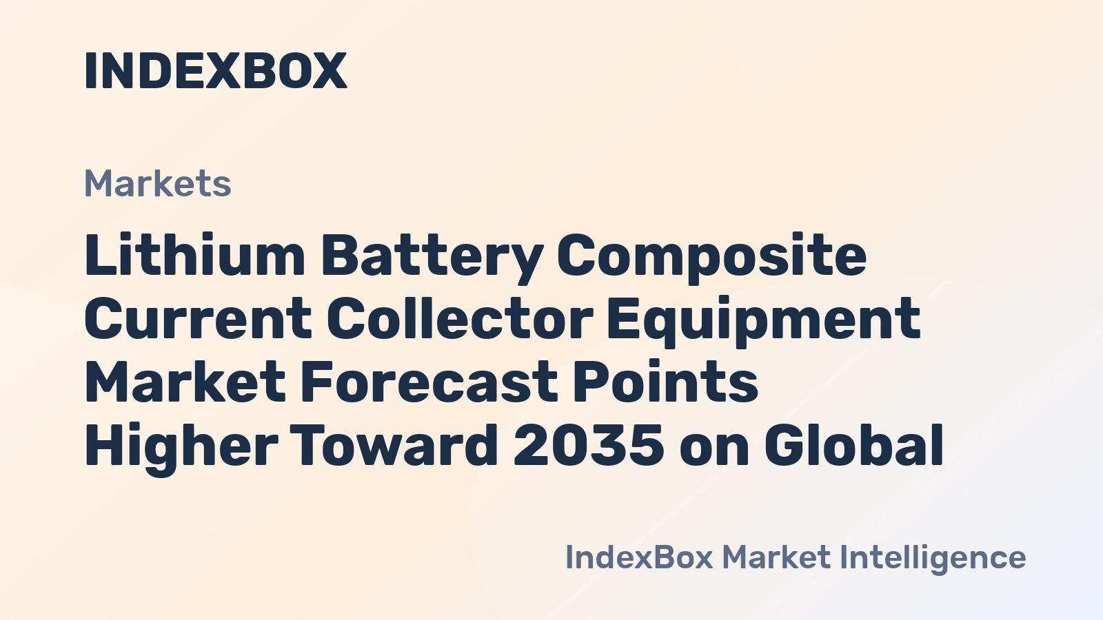 Lithium Battery Composite Current Collector Equipment Market Forecast Points Higher Toward 2035 on Global Battery Capacity Expansion