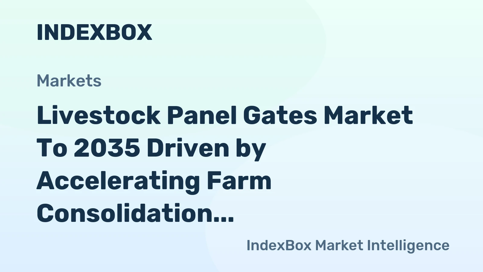 Livestock Panel Gates Market to 2035 Driven by Accelerating Farm Consolidation and Standardized Procurement
