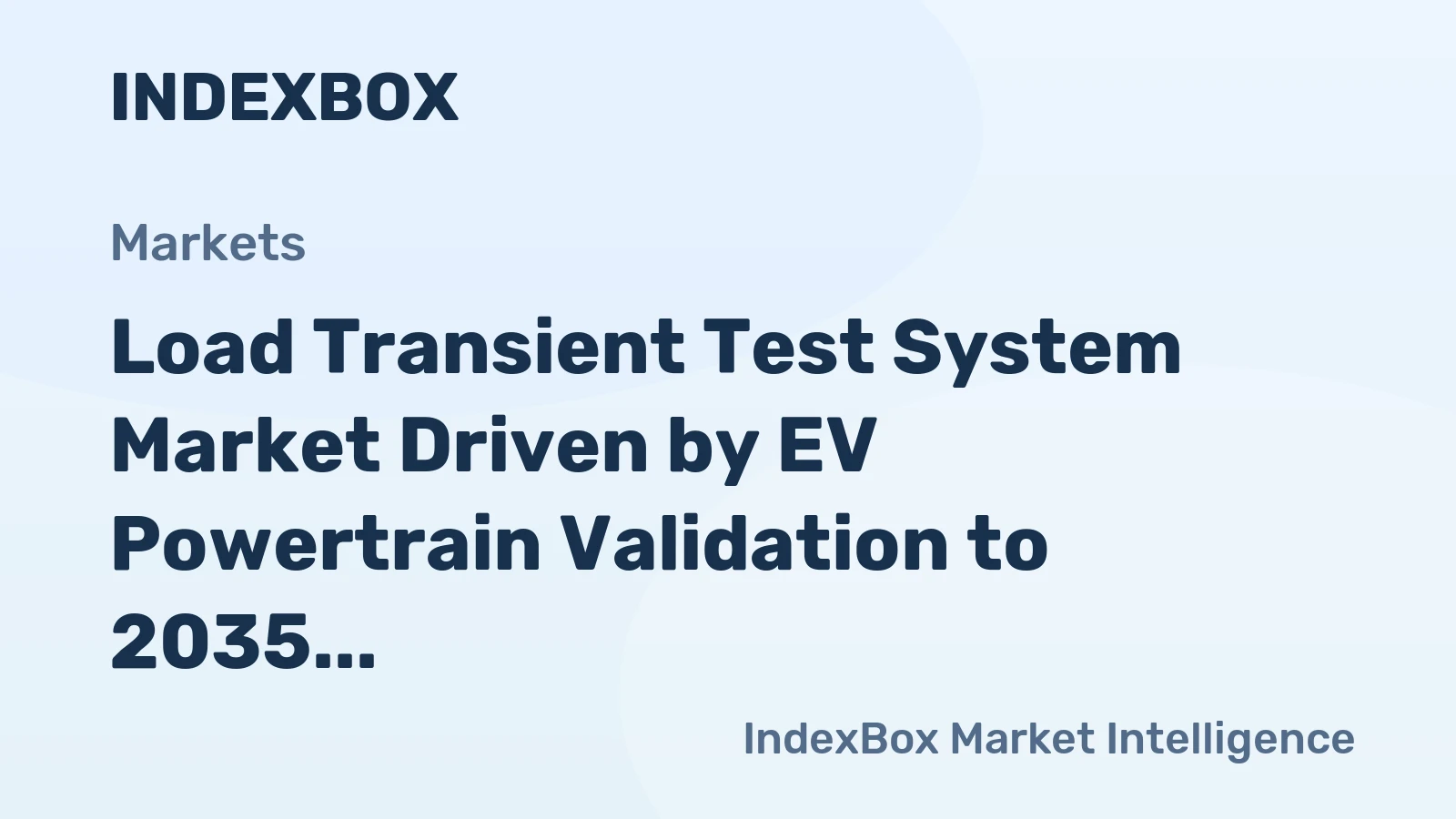 Load Transient Test System Market Driven by EV Powertrain Validation to 2035