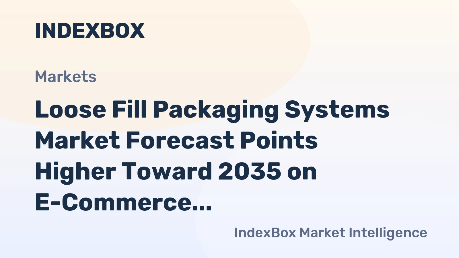 Loose Fill Packaging Systems Market Forecast Points Higher Toward 2035 on E-Commerce Expansion