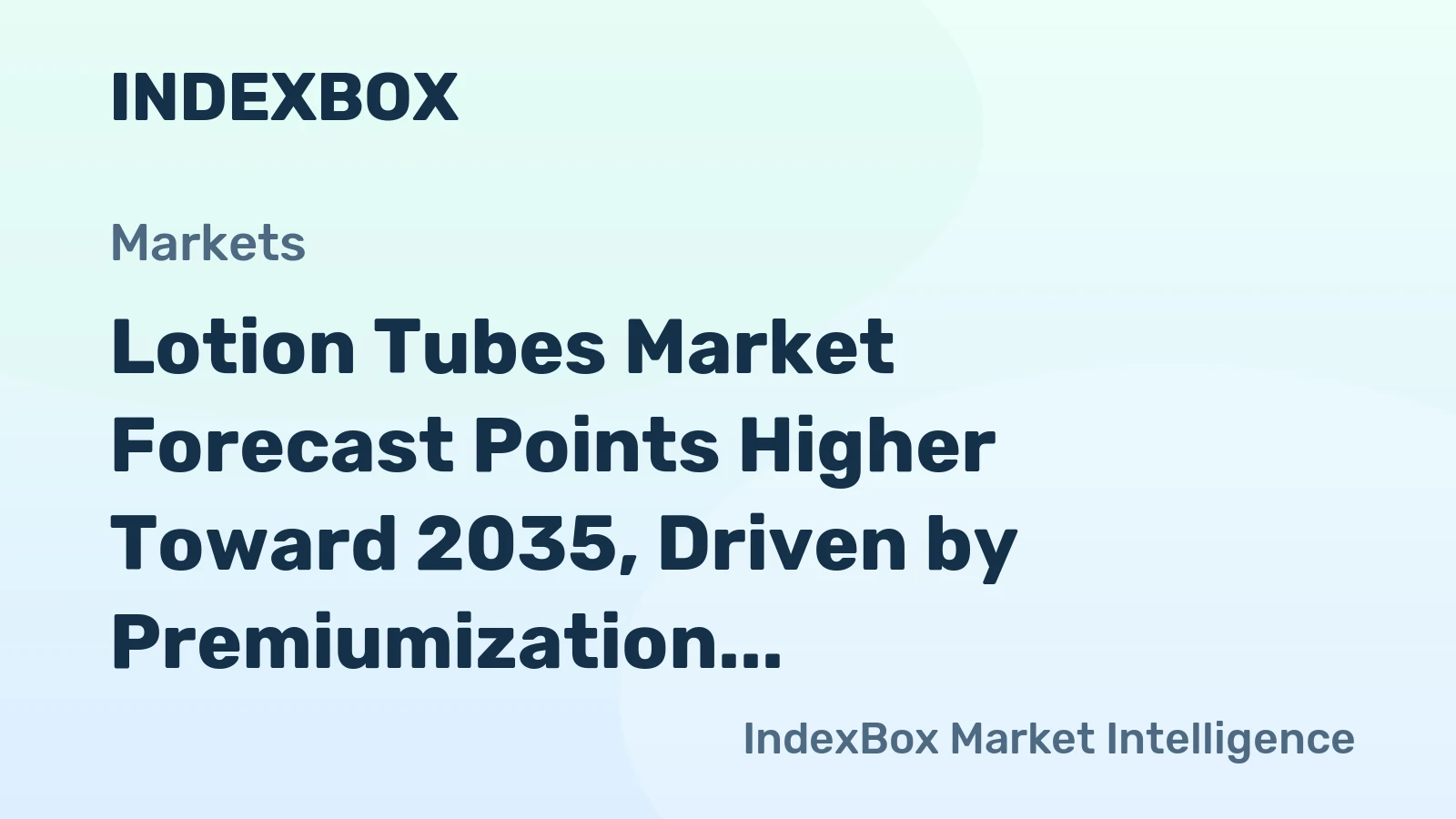 Lotion Tubes Market Forecast Points Higher Toward 2035, Driven by Premiumization and Sustainability Mandates