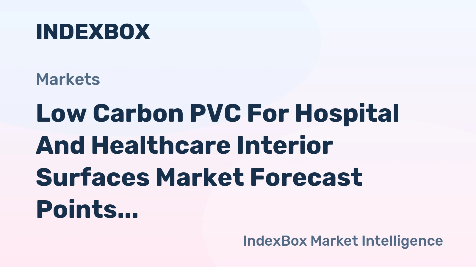 Low Carbon PVC for Hospital and Healthcare Interior Surfaces Market Forecast Points Higher Toward 2035 Amid Green Hospital Construction Boom