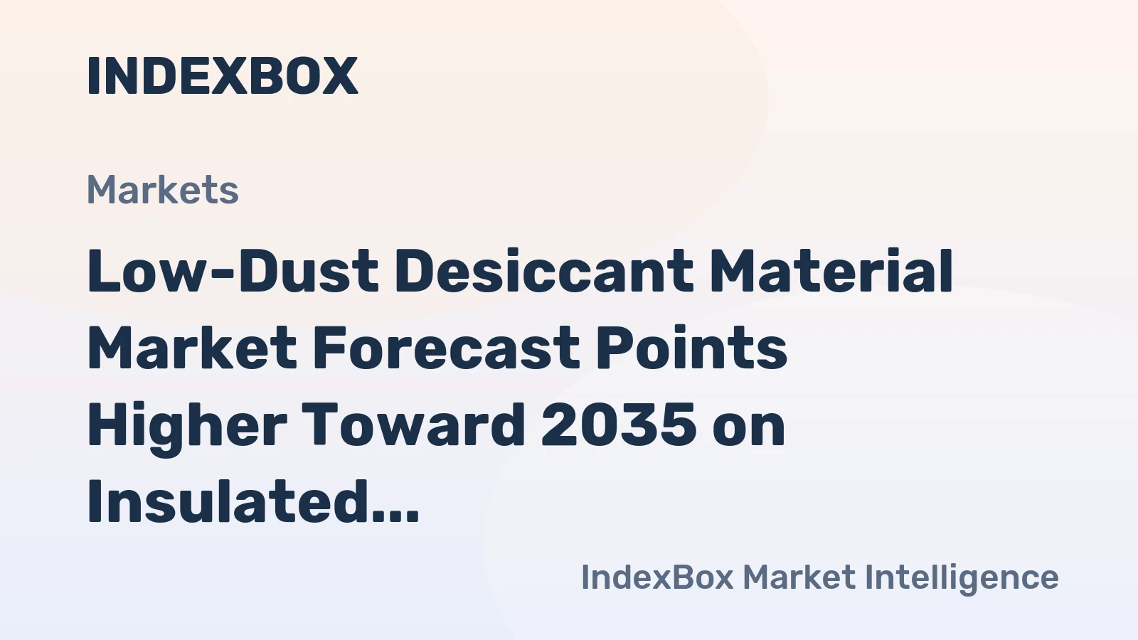 Low-Dust Desiccant Material Market Forecast Points Higher Toward 2035 on Insulated Glass and Electronics Demand