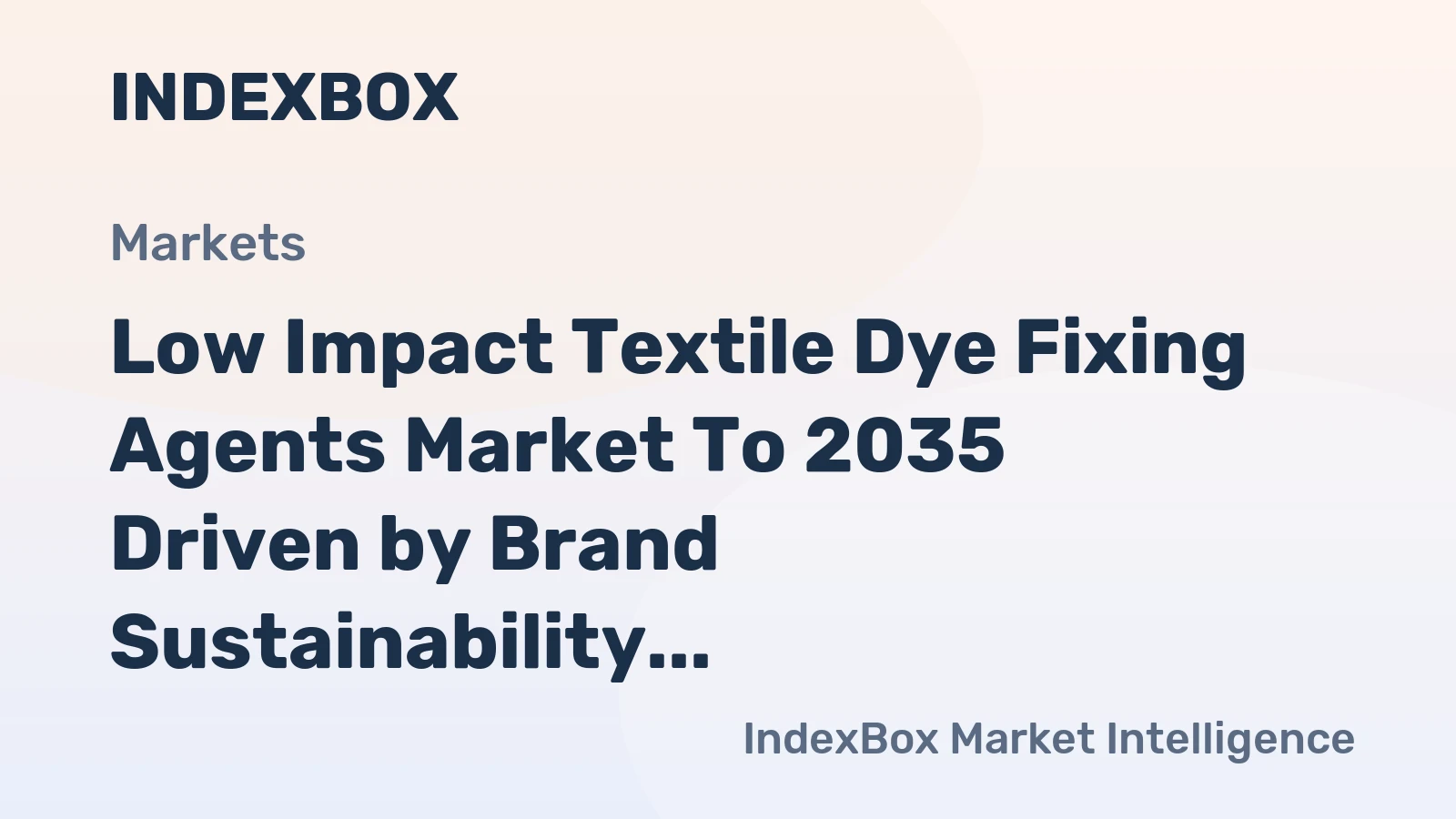 Low Impact Textile Dye Fixing Agents Market to 2035 Driven by Brand Sustainability Mandates