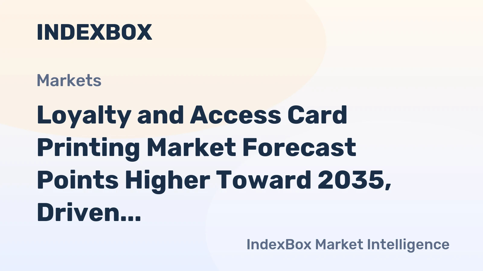 Loyalty and Access Card Printing Market Forecast Points Higher Toward 2035, Driven by Contactless Migration
