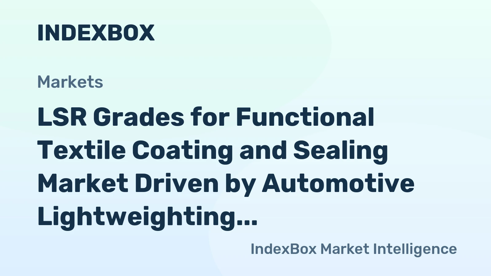 LSR Grades for Functional Textile Coating and Sealing Market Driven by Automotive Lightweighting to 2035