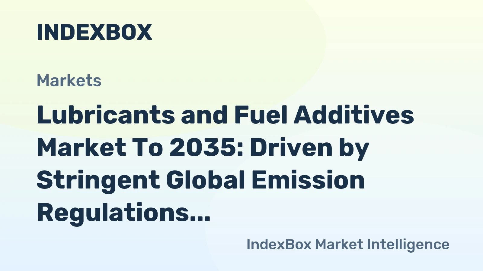 Lubricants and Fuel Additives Market to 2035: Driven by Stringent Global Emission Regulations and Premium Formulations