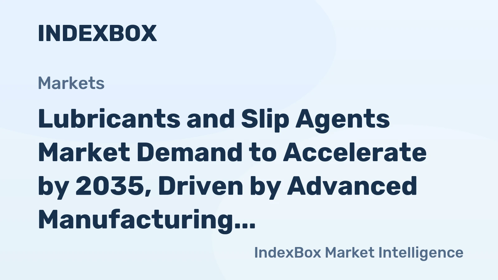 Lubricants and Slip Agents Market Demand to Accelerate by 2035, Driven by Advanced Manufacturing