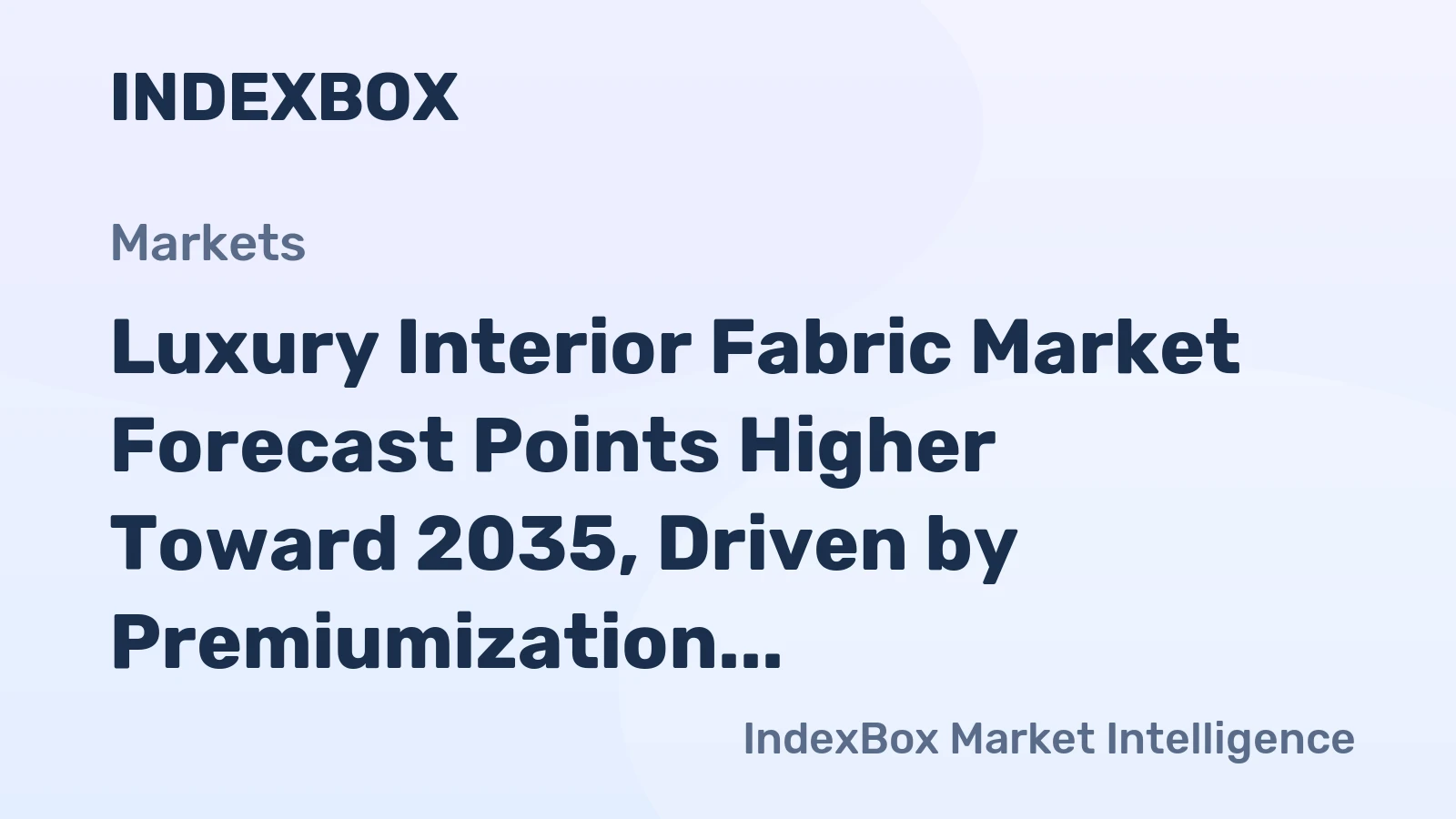 Luxury Interior Fabric Market Forecast Points Higher Toward 2035, Driven by Premiumization