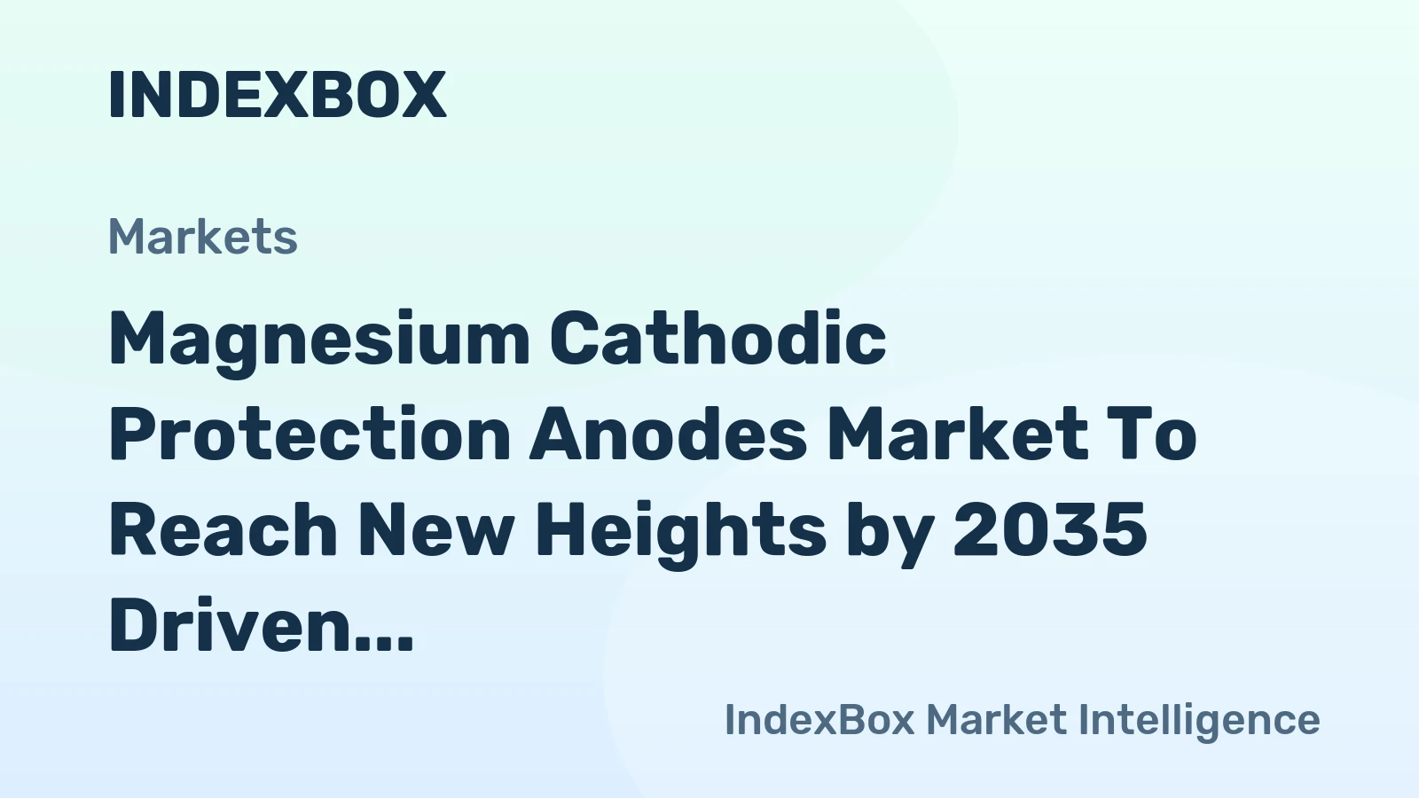 Magnesium Cathodic Protection Anodes Market to Reach New Heights by 2035 Driven by Infrastructure Renewal and Marine Expansion