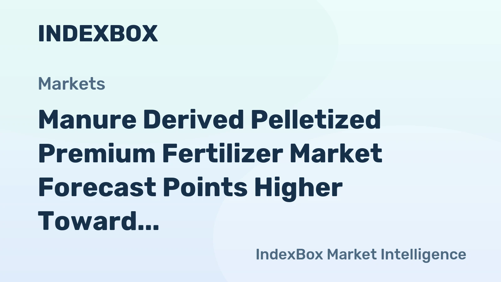 Manure Derived Pelletized Premium Fertilizer Market Forecast Points Higher Toward 2035, Driven by Organic Farming Expansion