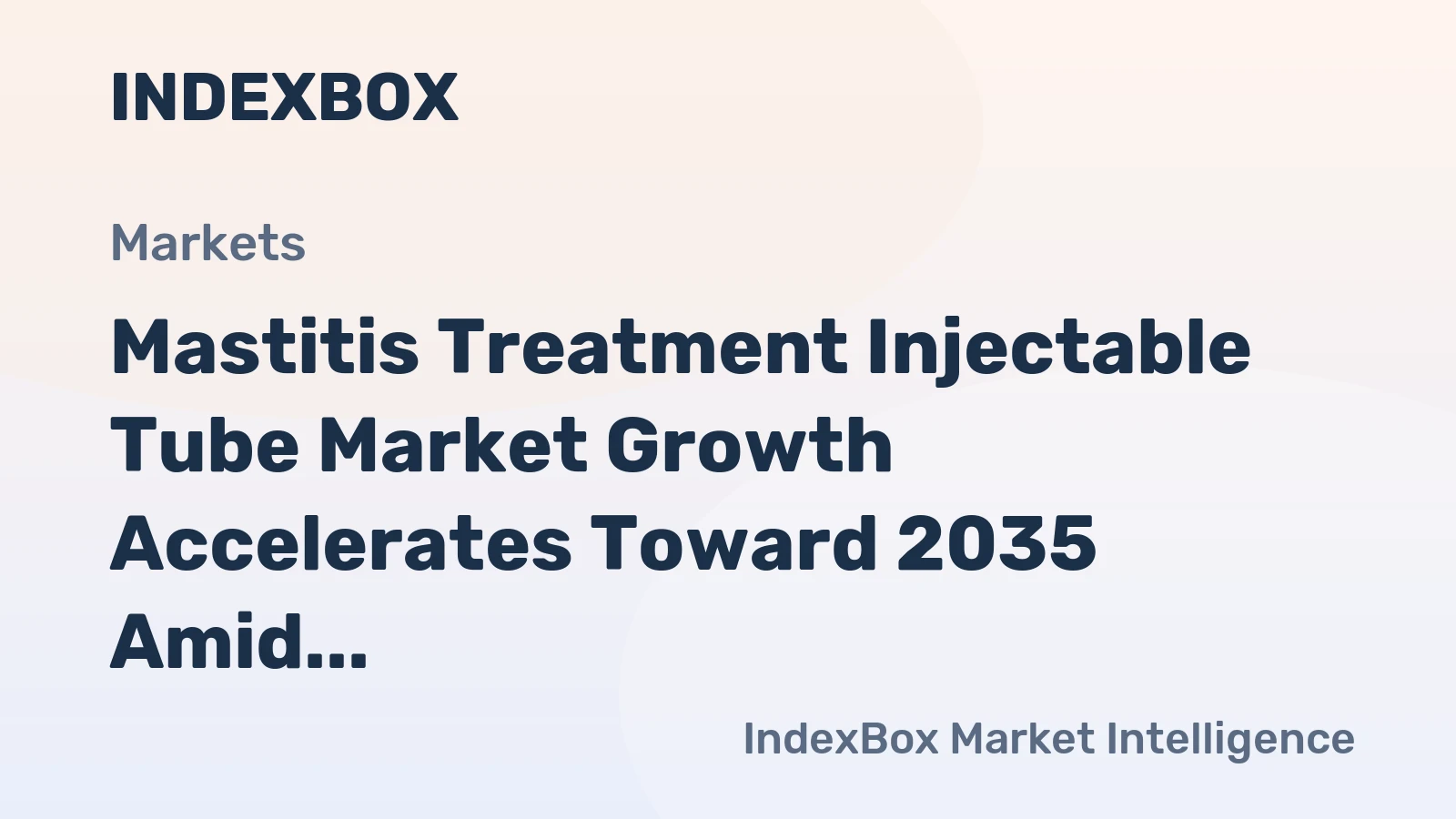 Mastitis Treatment Injectable Tube Market Growth Accelerates Toward 2035 Amid Rising Dairy Herd Expansion and Premium Formulation Demand