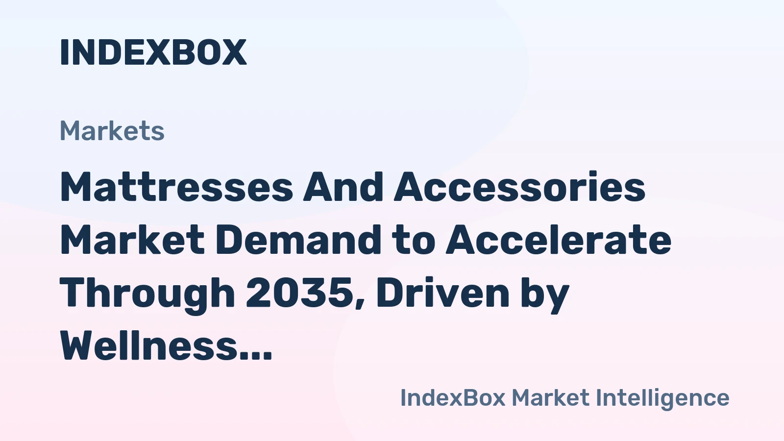 Mattresses and Accessories Market Demand to Accelerate Through 2035, Driven by Wellness and Innovation