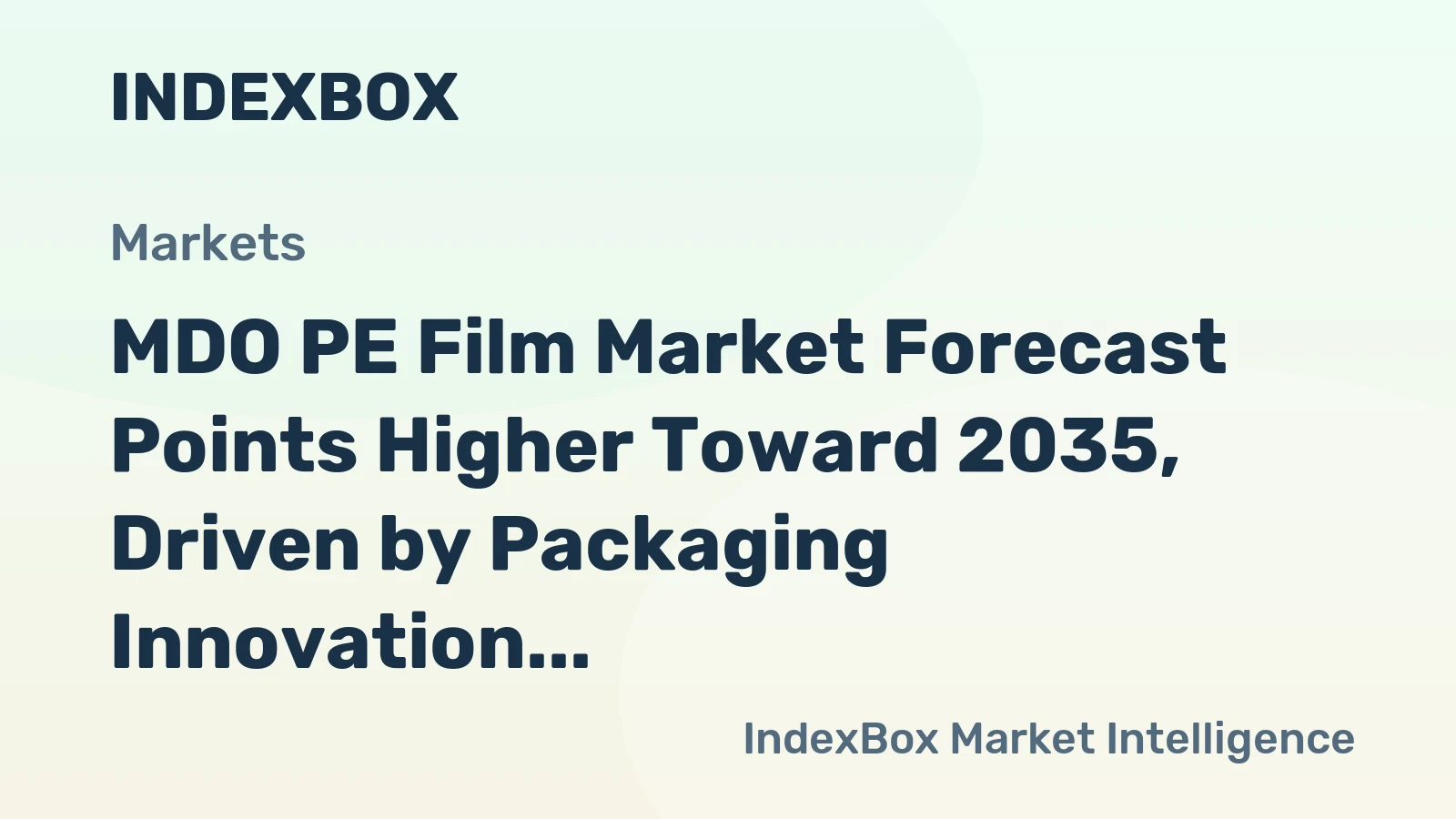 MDO PE Film Market Forecast Points Higher Toward 2035, Driven by Packaging Innovation