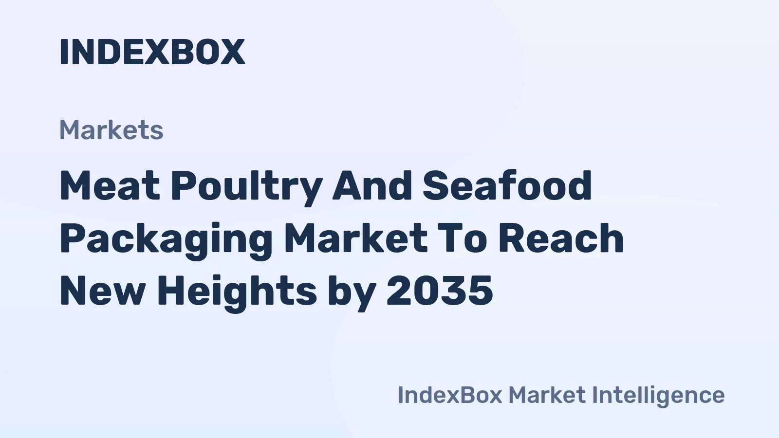 Meat Poultry and Seafood Packaging Market to Reach New Heights by 2035, Driven by Cold Chain Expansion and Sustainability Mandates