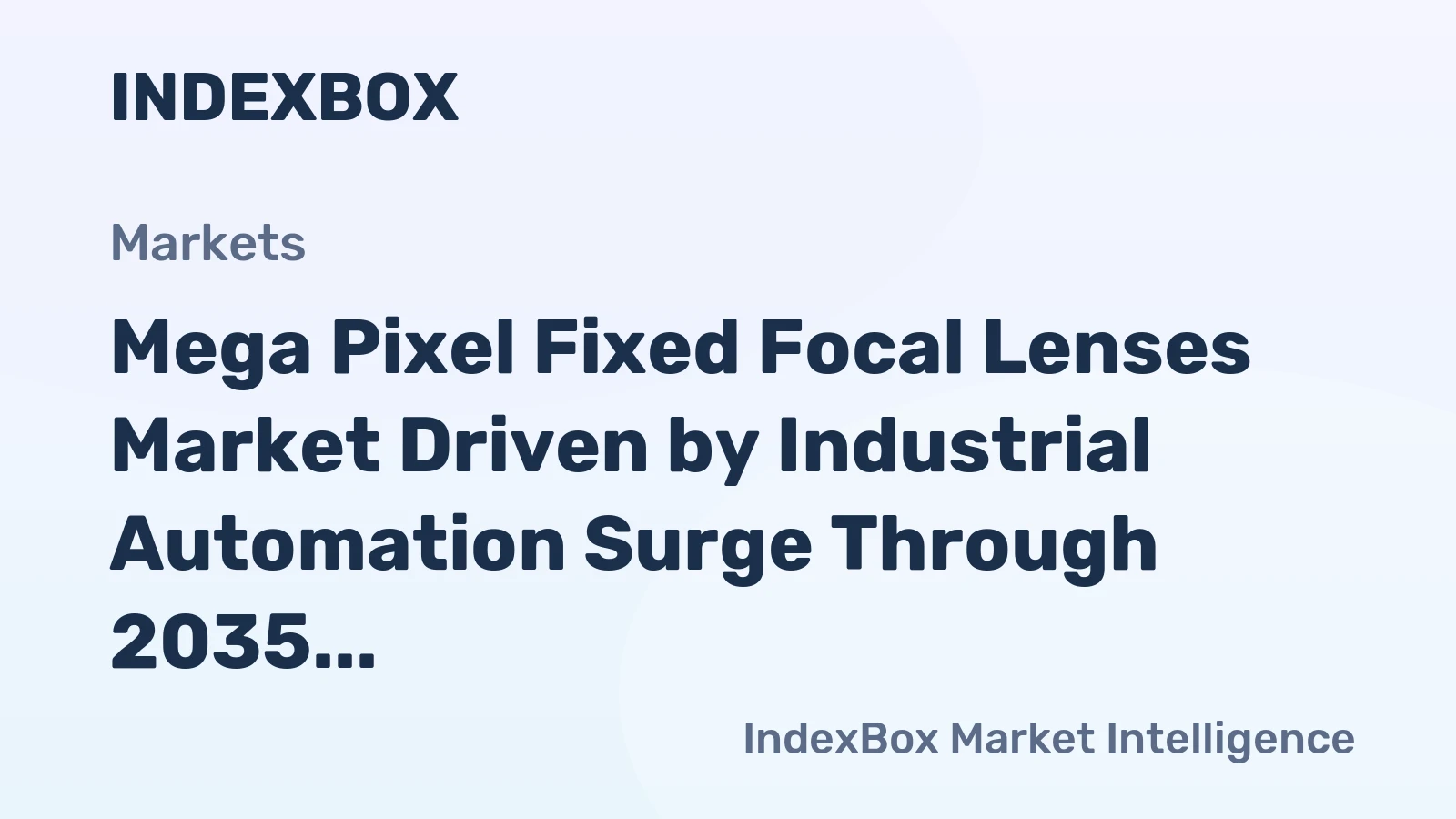 Mega Pixel Fixed Focal Lenses Market Driven by Industrial Automation Surge Through 2035