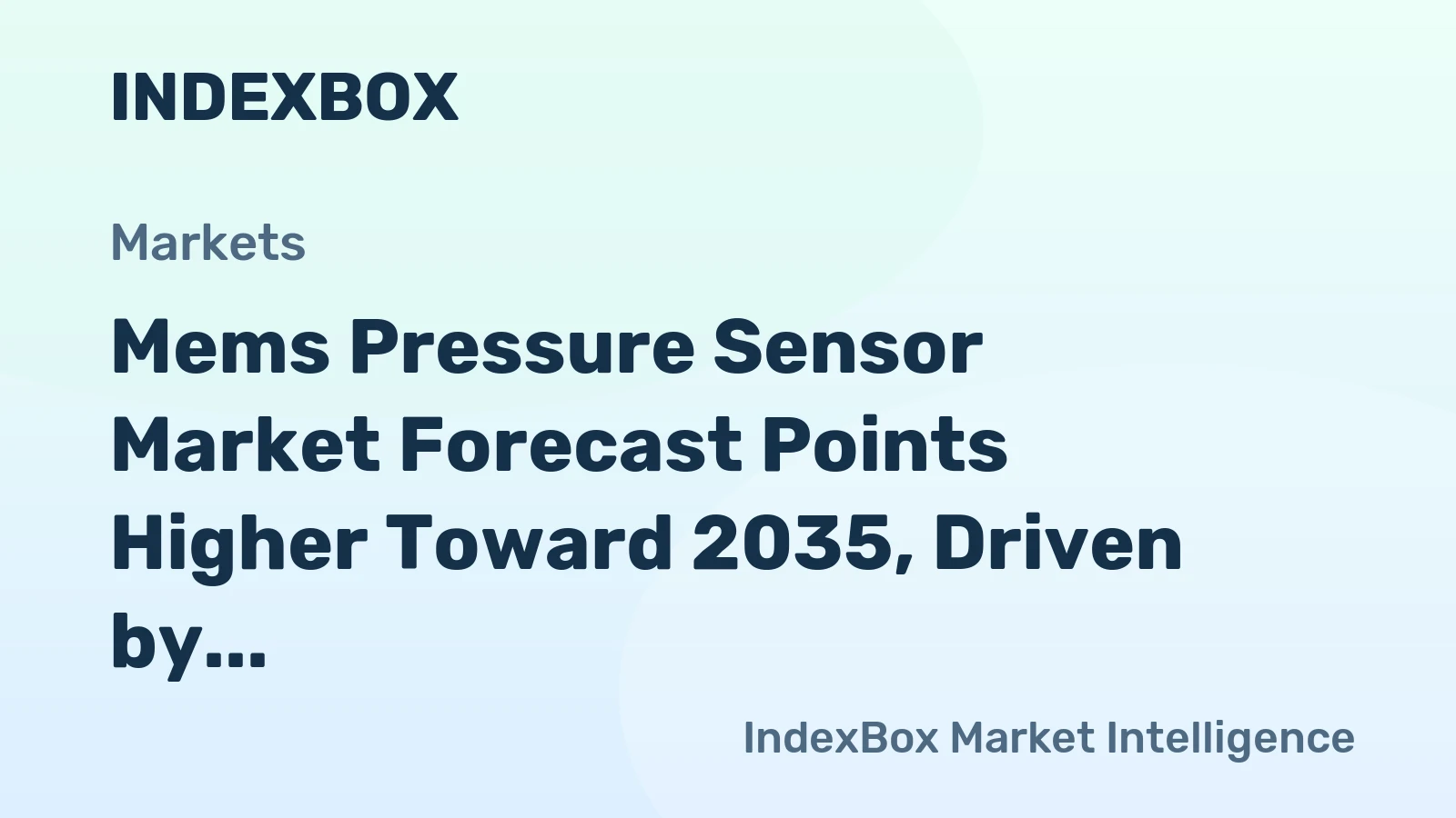 Mems Pressure Sensor Market Forecast Points Higher Toward 2035, Driven by Automotive Electrification