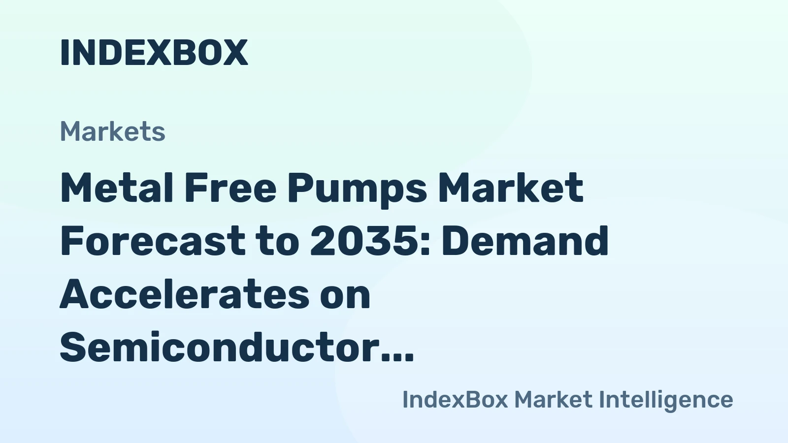 Metal Free Pumps Market Forecast to 2035: Demand Accelerates on Semiconductor and Pharma Purity Needs