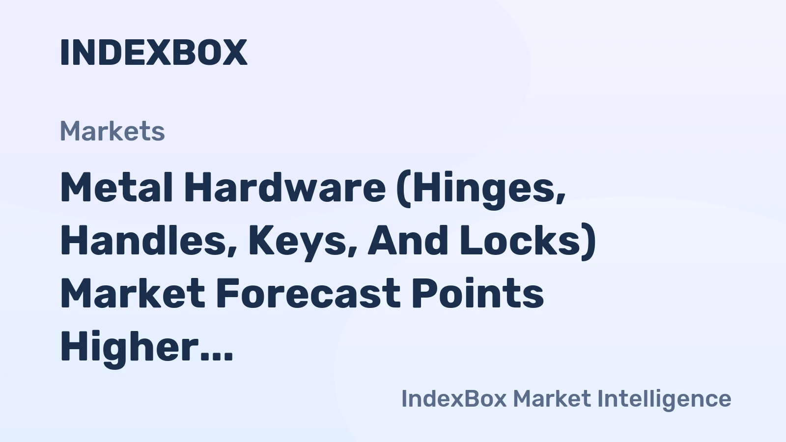 Metal Hardware (Hinges, Handles, Keys, and Locks) Market Forecast Points Higher Toward 2035, Driven by Construction and Security Demands