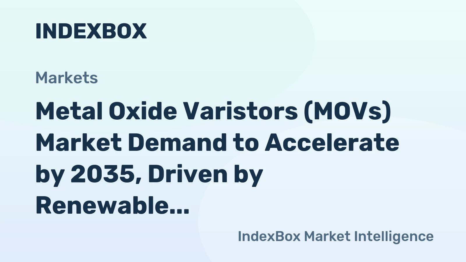 Metal Oxide Varistors (MOVs) Market Demand to Accelerate by 2035, Driven by Renewable Energy and EV Expansion