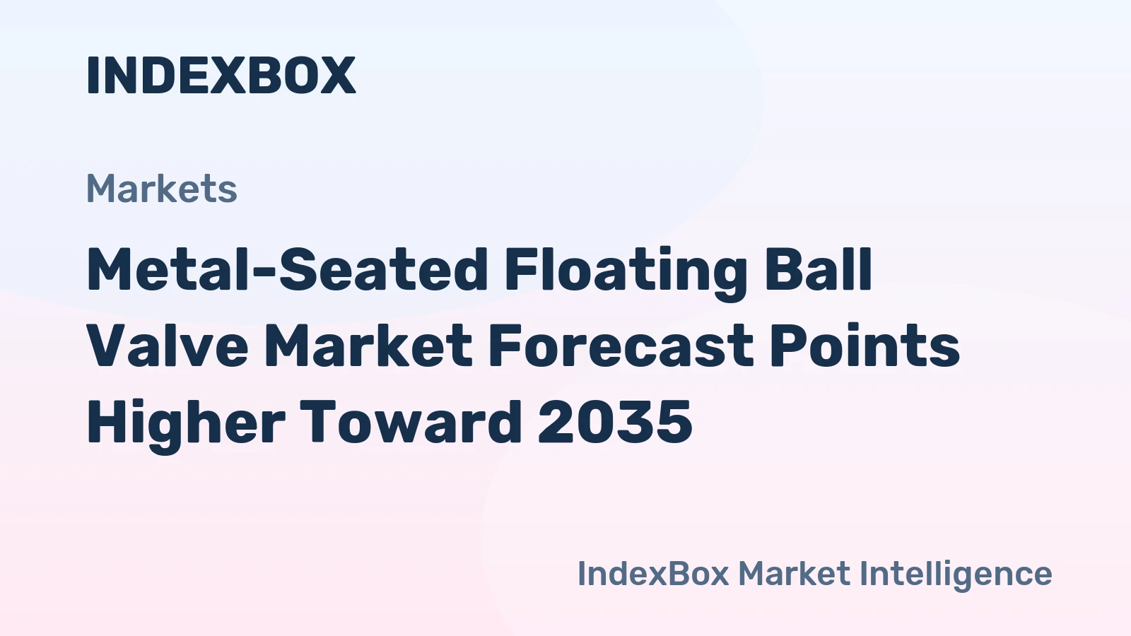 Metal-Seated Floating Ball Valve Market Forecast Points Higher Toward 2035, Driven by Upstream Oil and Gas Replacement Cycles