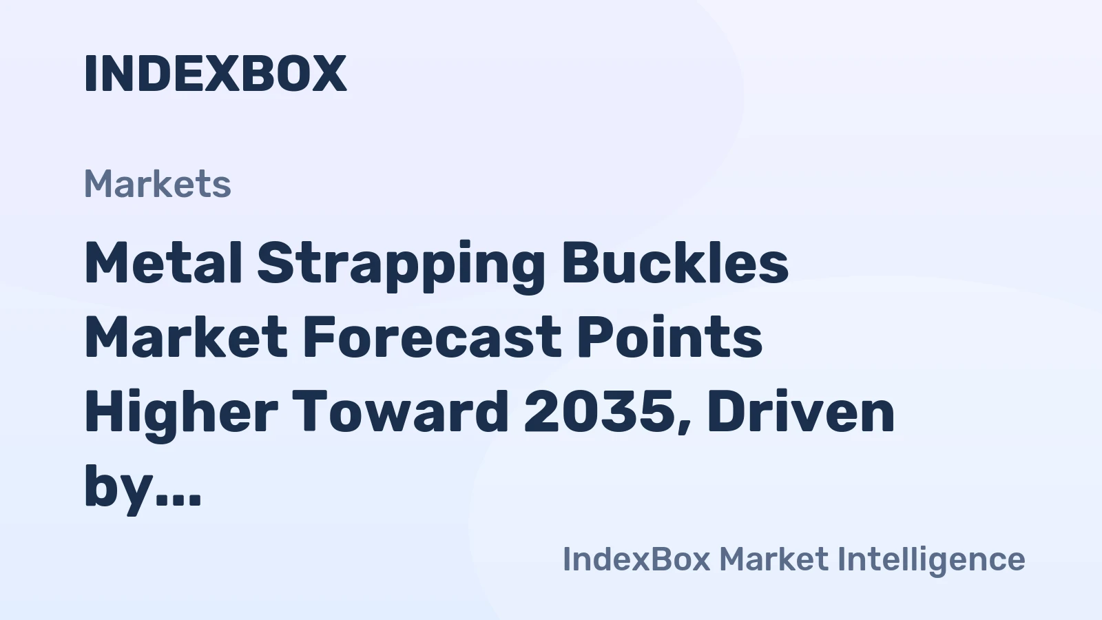 Metal Strapping Buckles Market Forecast Points Higher Toward 2035, Driven by E-Commerce Logistics Expansion