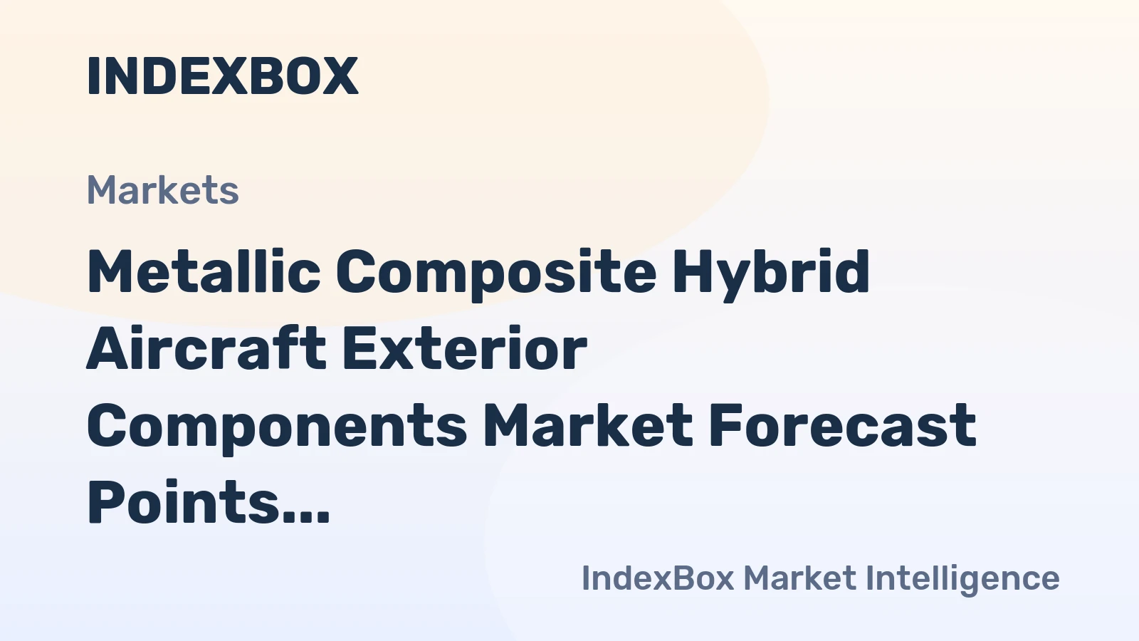 Metallic Composite Hybrid Aircraft Exterior Components Market Forecast Points Higher Toward 2035, Driven by Next-Gen Lightweighting Mandates