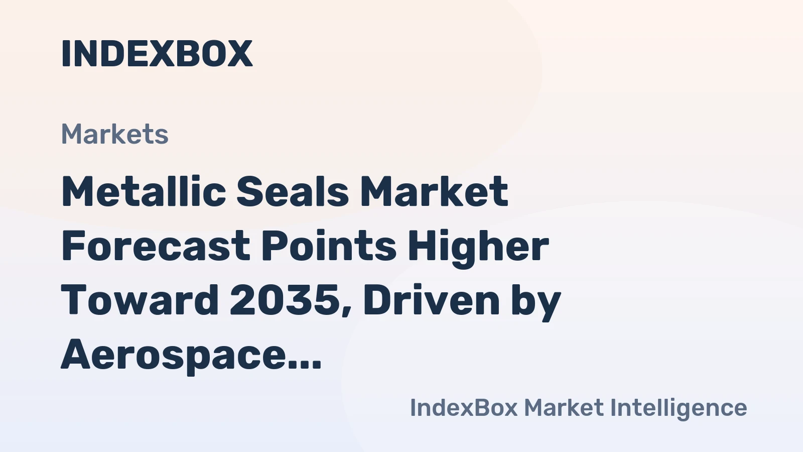 Metallic Seals Market Forecast Points Higher Toward 2035, Driven by Aerospace and Energy Transition Demands