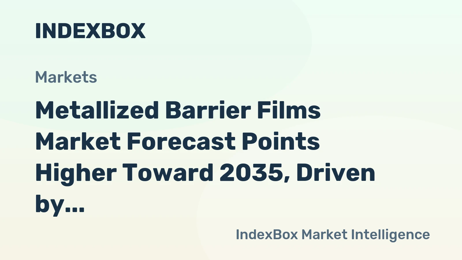 Metallized Barrier Films Market Forecast Points Higher Toward 2035, Driven by Sustainable Packaging Mandates