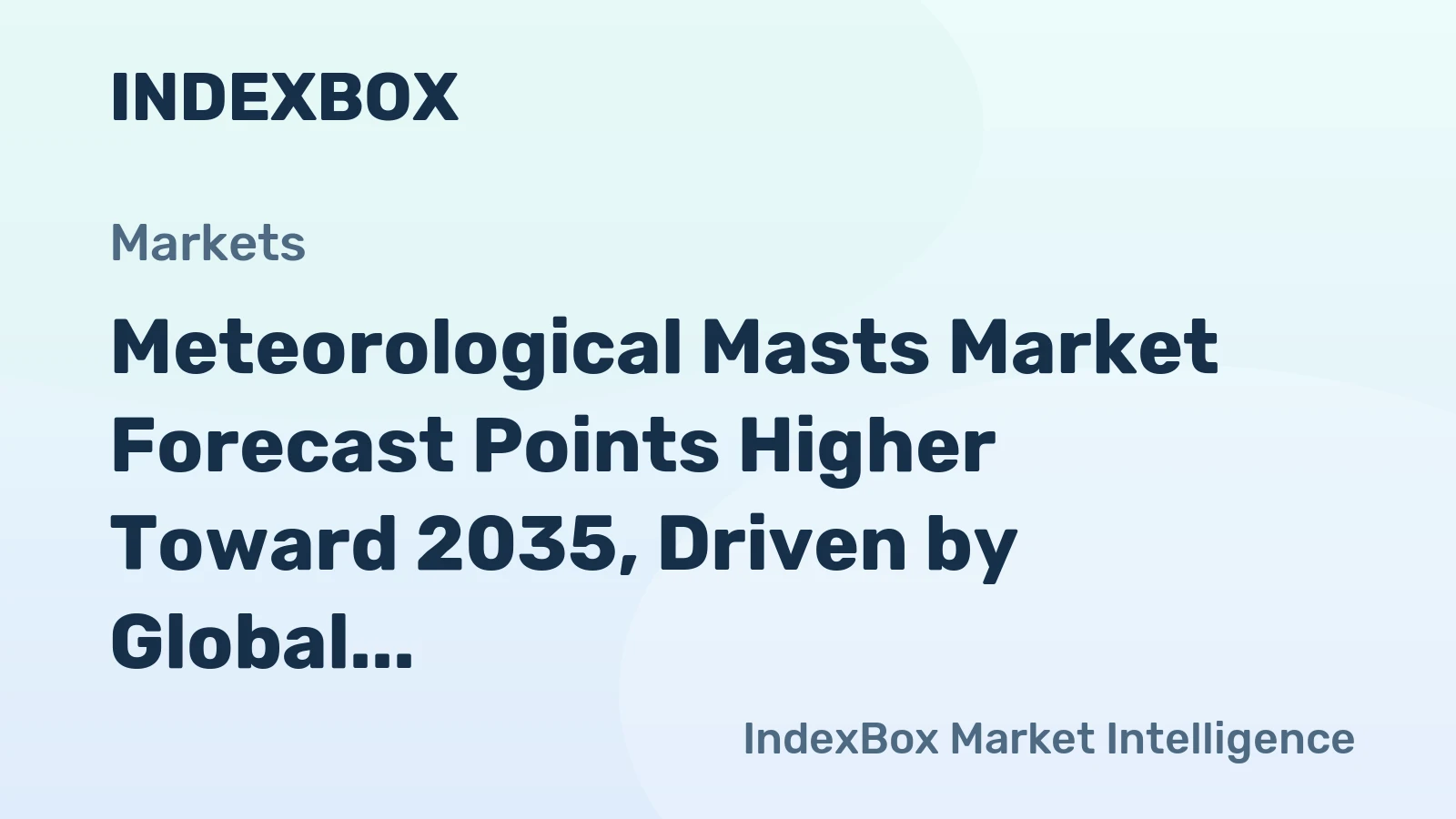 Meteorological Masts Market Forecast Points Higher Toward 2035, Driven by Global Wind Energy Expansion