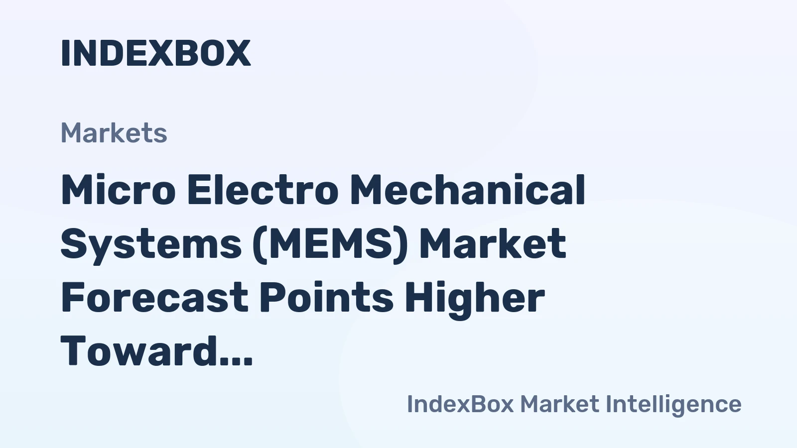 Micro Electro Mechanical Systems (MEMS) Market Forecast Points Higher Toward 2035, Driven by Automotive and Industrial Iot Demand