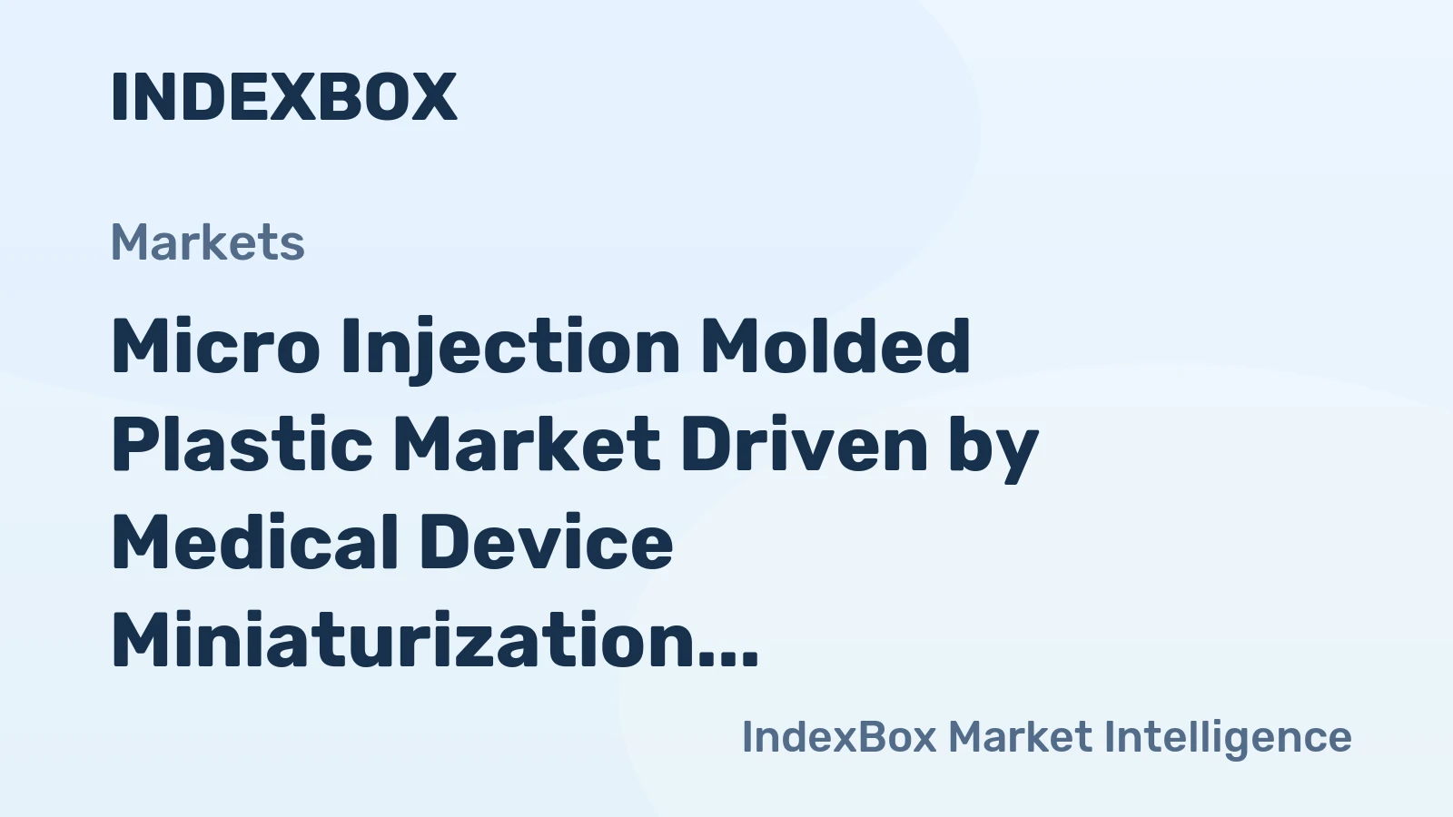 Micro Injection Molded Plastic Market Driven by Medical Device Miniaturization to Reach New Heights by 2035